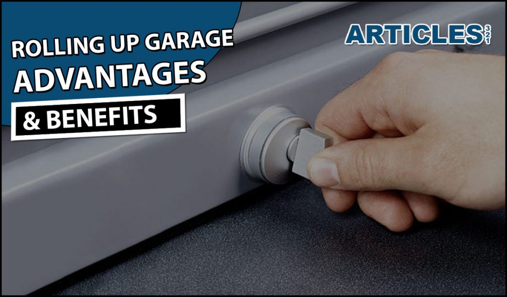 Roll Up Garage Door Advantages - Articles321